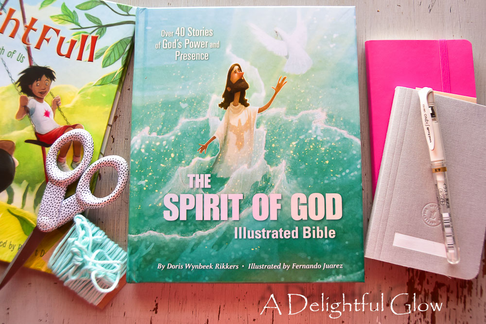 The Spirit of God Illustrated Bible Giveaway ⋆ A Delightful Glow